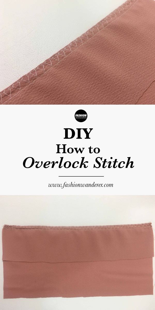 How to Overlock Stitch – Fashion Wanderer