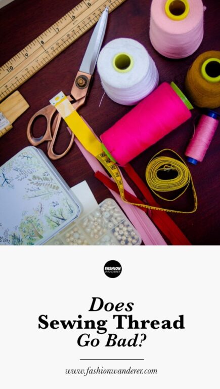 Does Sewing Thread Go Bad? – Fashion Wanderer