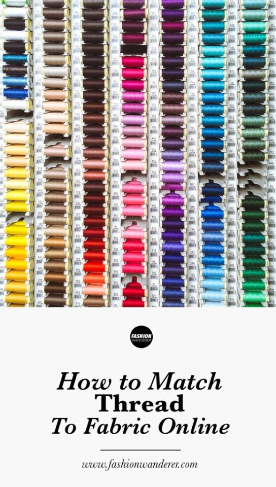 How to Match Thread to Fabric Online – Best Way – Fashion Wanderer